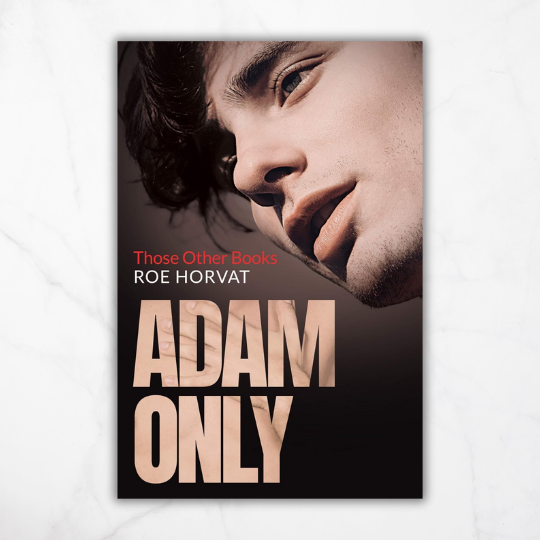 Adam Only by Roe Horvat – The Secret Librarian